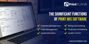Optimize Print Management with Best MIS Software | PrintPLANR