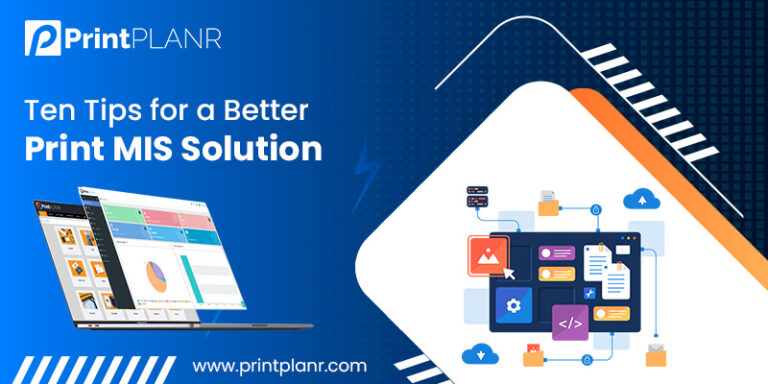 10 Tips for Choosing Print MIS Solution | PrintPLANR Guide
