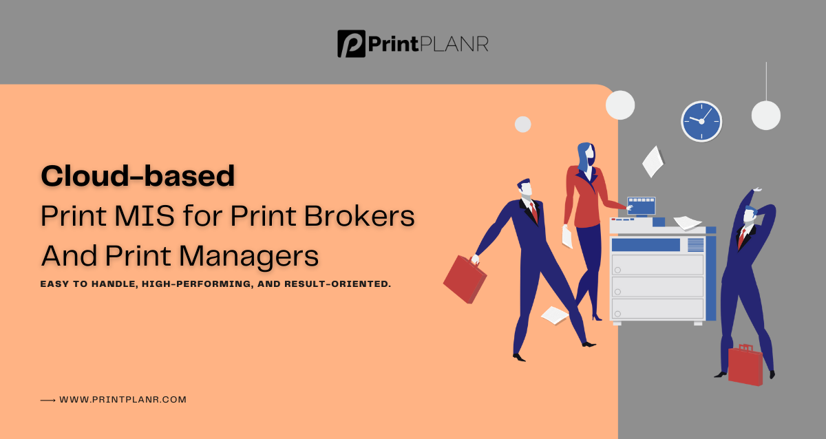 Cloud-based print MIS Software for Print Brokers | PrintPLANR